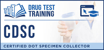 Certified DOT Specimen Collector (CDSC) Online Course | Drug Test Training